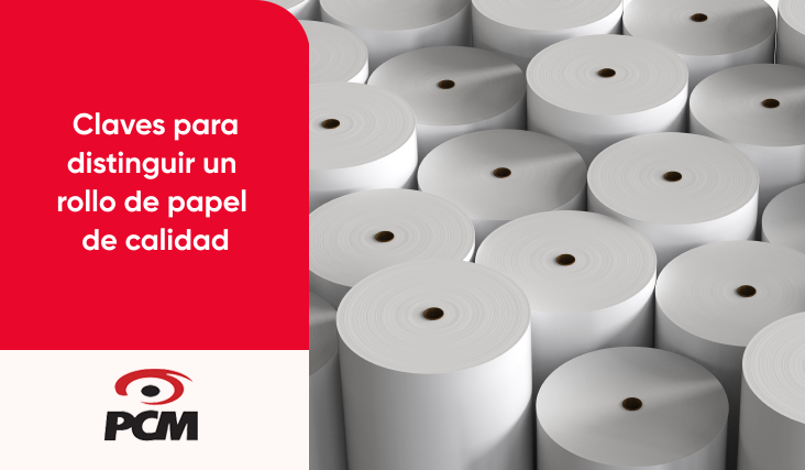 4 Claves para distinguir un rollo de papel de calidad